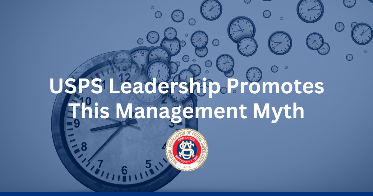 USPS Leadership Promotes This Management Myth