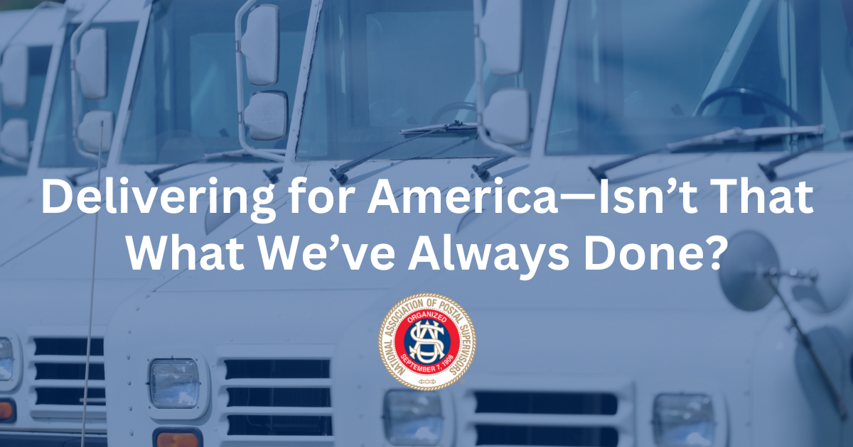 Delivering for America—Isn’t That What We’ve Always Done?