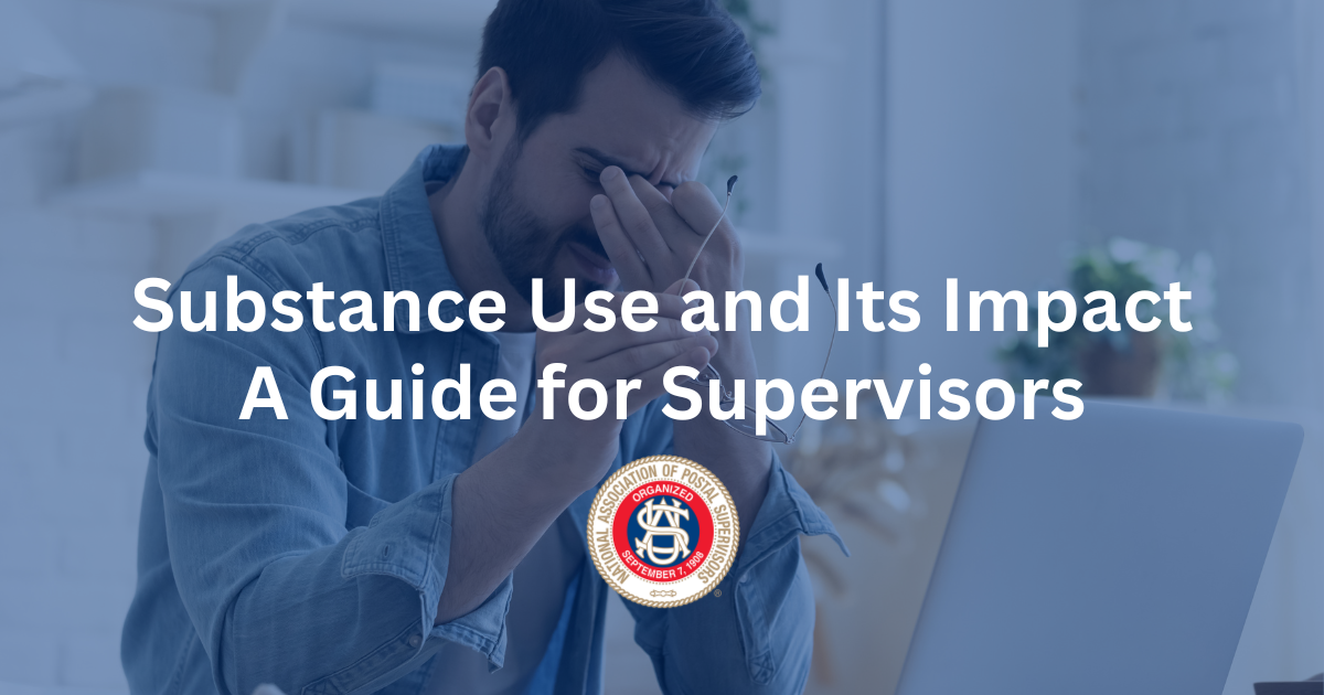 Substance Use and Its Impact: A Guide for Supervisors
